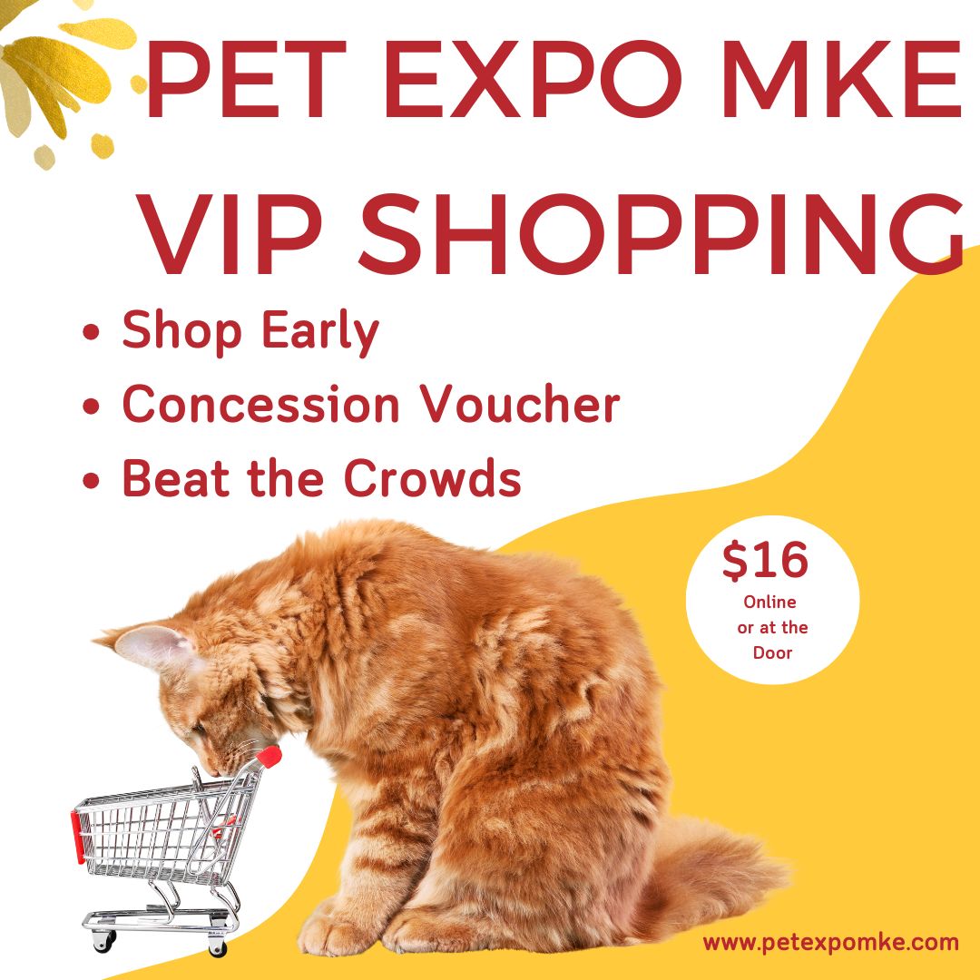 VIP Shopping – Pet Expo MKE